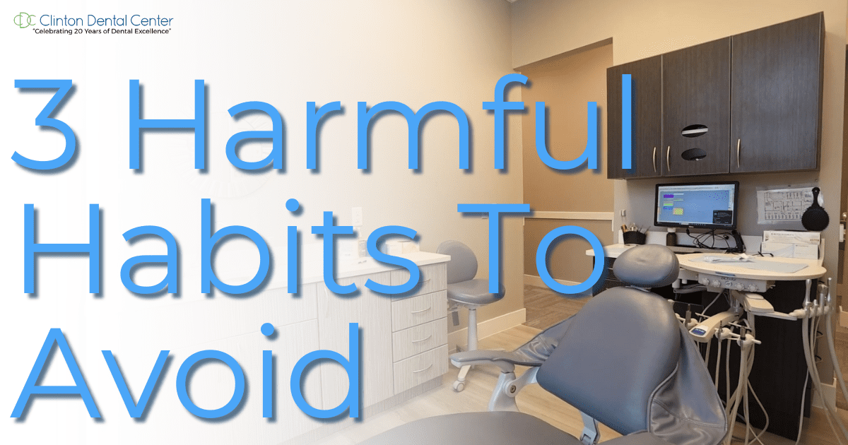 3 Habits Harming Your Smile | Chesterfield, MI Dentist